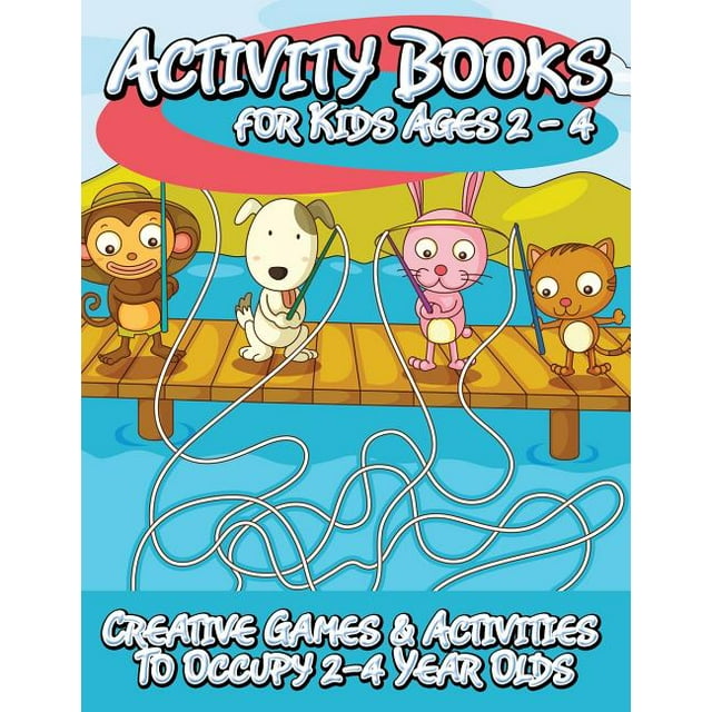 Activity Books for Kids 2 - 4 (Creative Games & Activities to Occupy 2 ...