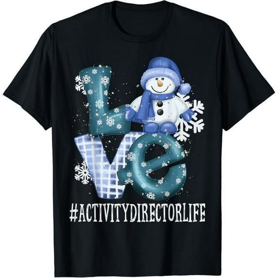 Activity Director Love Snowman Women Winter Season T-Shirt Tshirt All ...