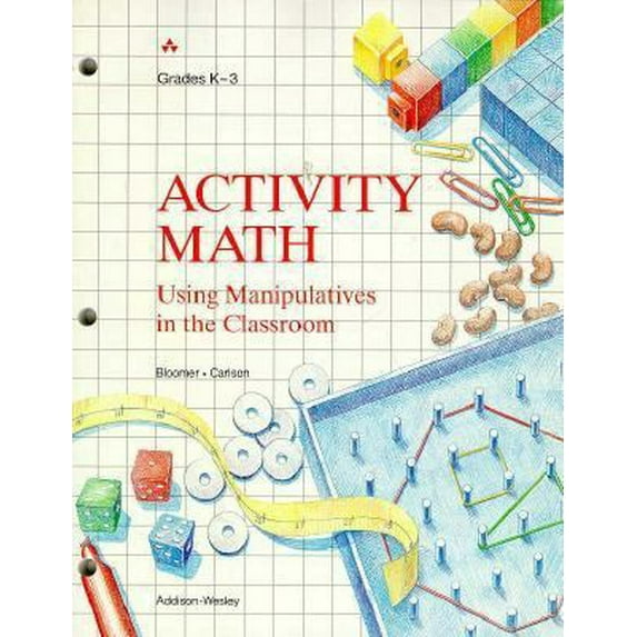 Pre-Owned Activity Math: Using Manipulatives in the Classroom Grades K ...