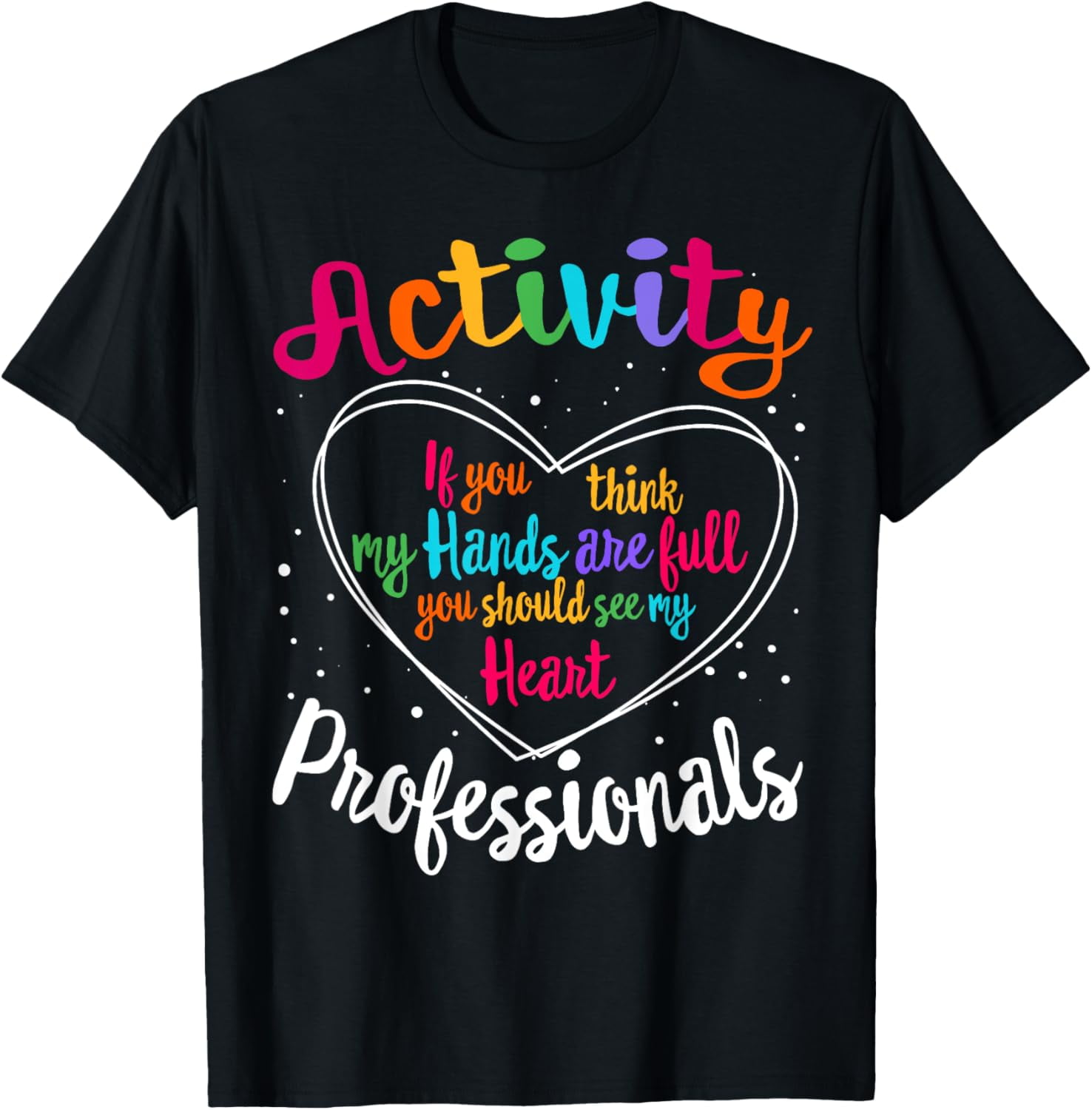 Activity Professionals Assistant Squad Team Week Director T-ShirtMen's ...
