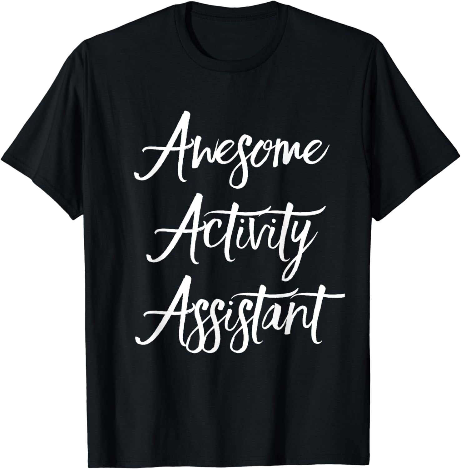 Activity Professionals Week Activity Assistant Appreciation T-Shirt ...