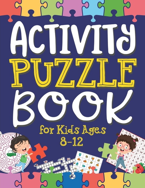 Activity Puzzle Book for Kids Ages 8-12: Captivating Challenges ...