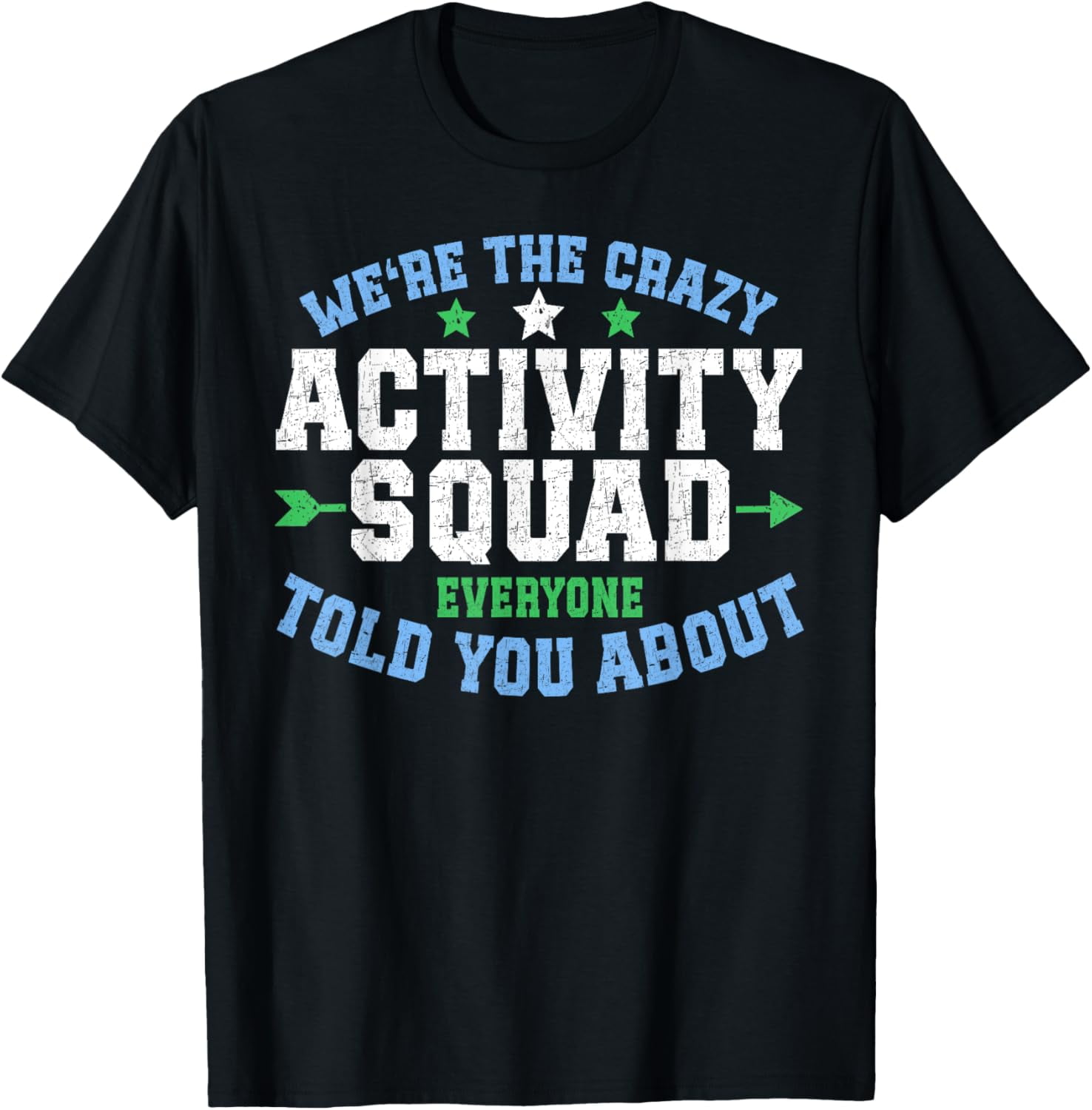 Activity Squad Activity Director Activity Assistant T-Shirt - Walmart.com