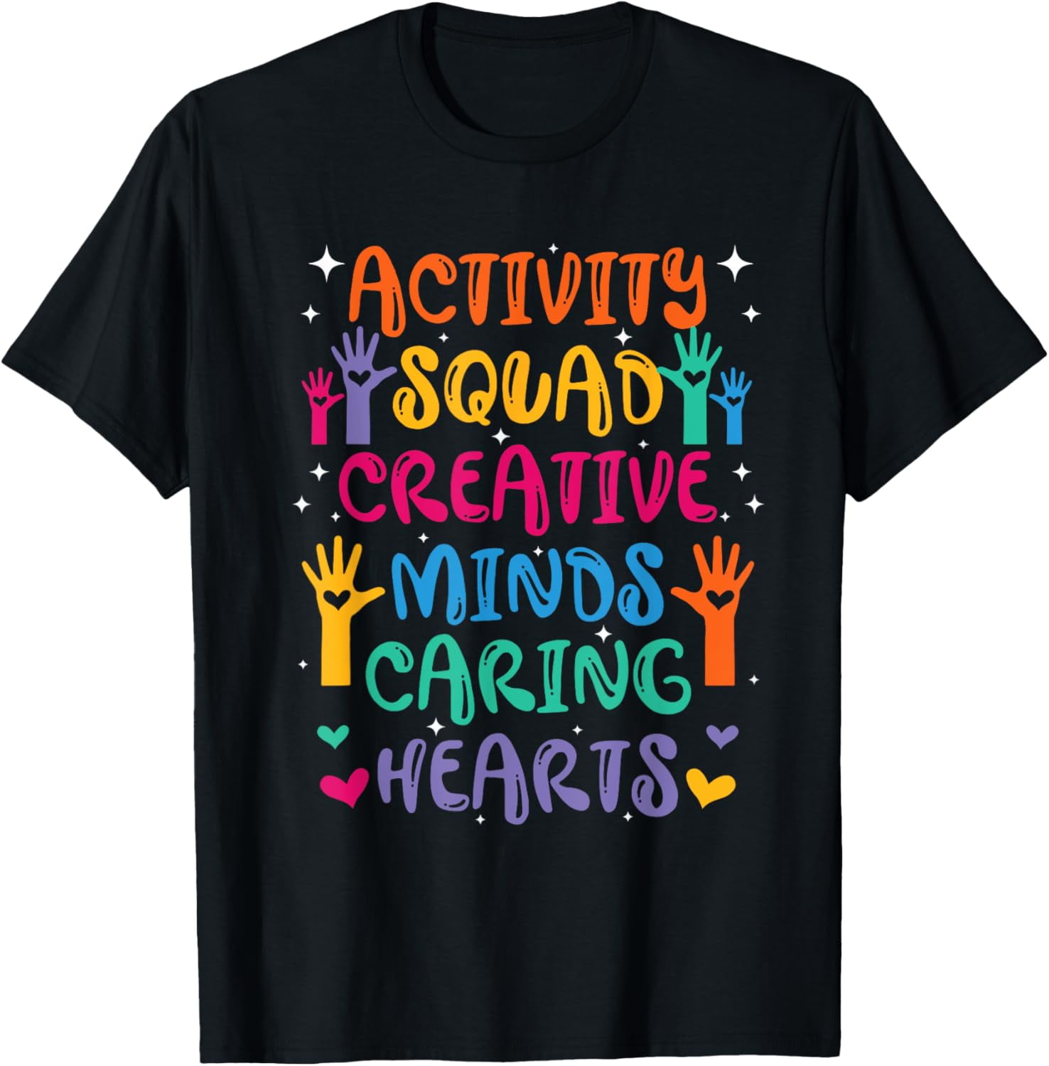 Activity Squad Creative Minds Caring Activities Assistant T-ShirtMen's ...