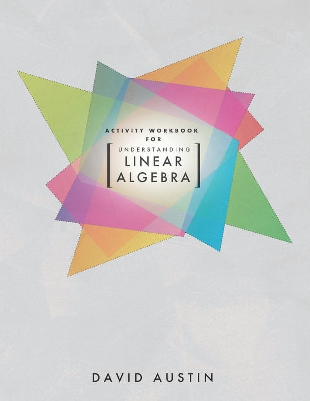 Activity Workbook for Understanding Linear Algebra (Paperback ...