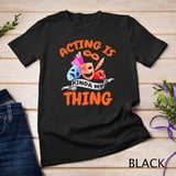 Actor Theatre Acting Thespian Graphic Top for Performance Fans,for ...