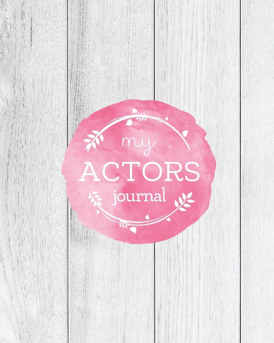 Actors Journal: Audition Notebook, Prompts & Blank Lined Notes To Write ...