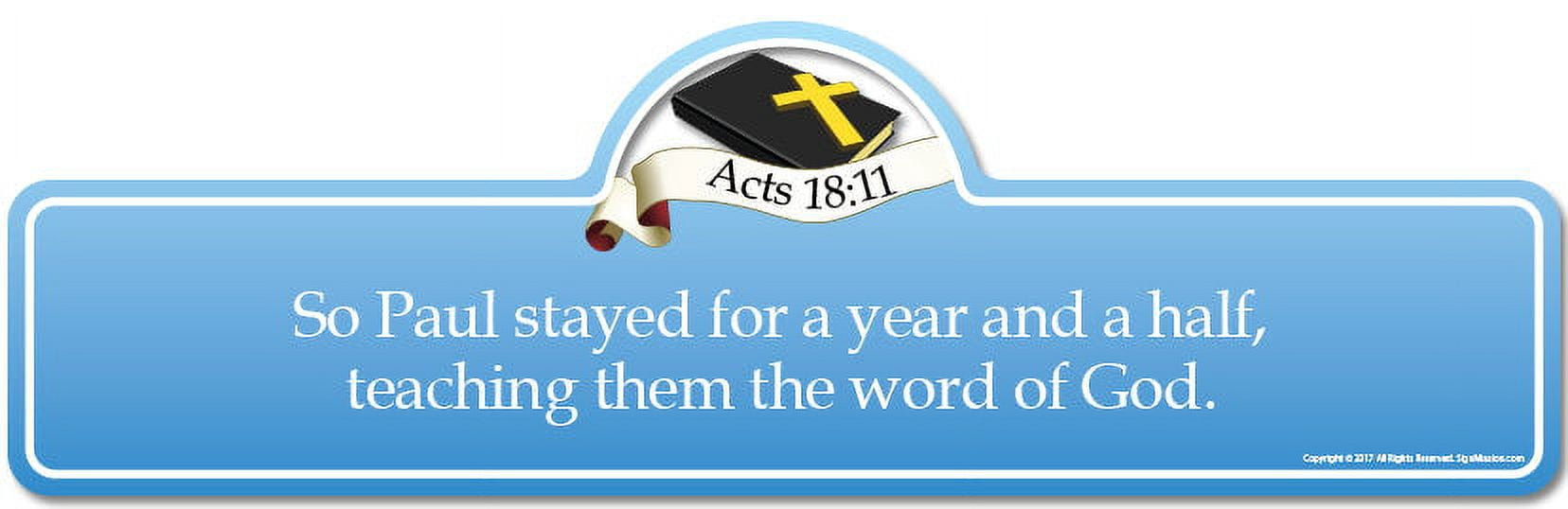 Acts 18:11 Bible Verse Sign | So Paul stayed for a year and a half ...