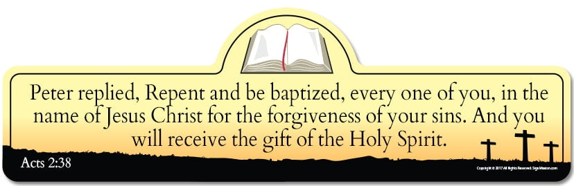 Acts 2:38 Bible Verse Sign | Peter replied Repent and be baptized every ...