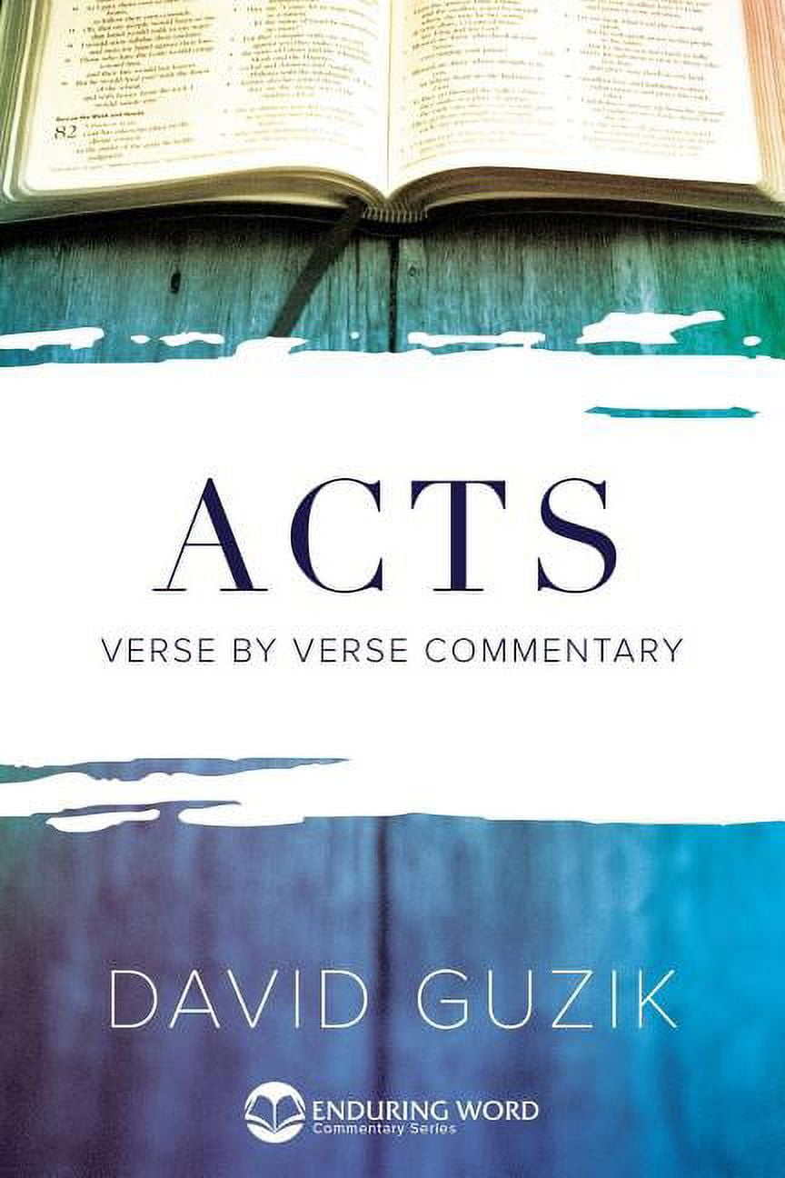 Acts Enduring Word Commentary Paperback David Guzik - Walmart.com