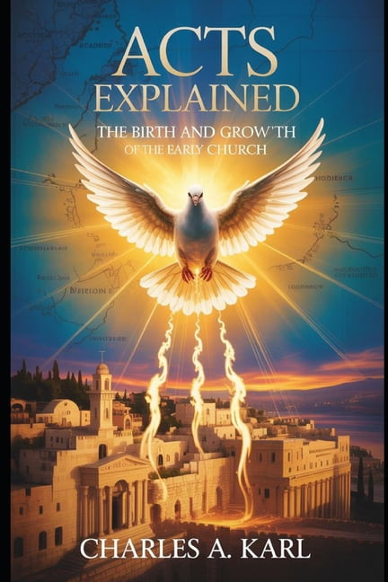 Acts Explained: The Birth and Growth of the Early Church, (Paperback ...