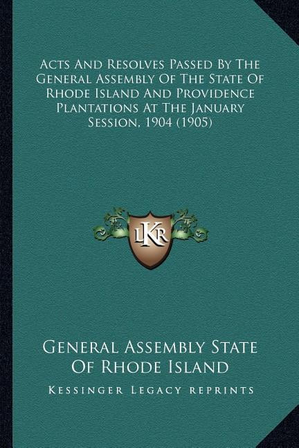 Acts And Resolves Passed By The General Assembly Of The State Of Rhode ...