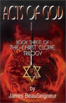 Pre-Owned Acts of God (Book Three of the Christ Clone Trilogy, 2nd ...