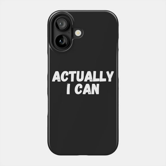 Actually I Can Simple Motivational Statement Case for iPhone 11,12,13 ...
