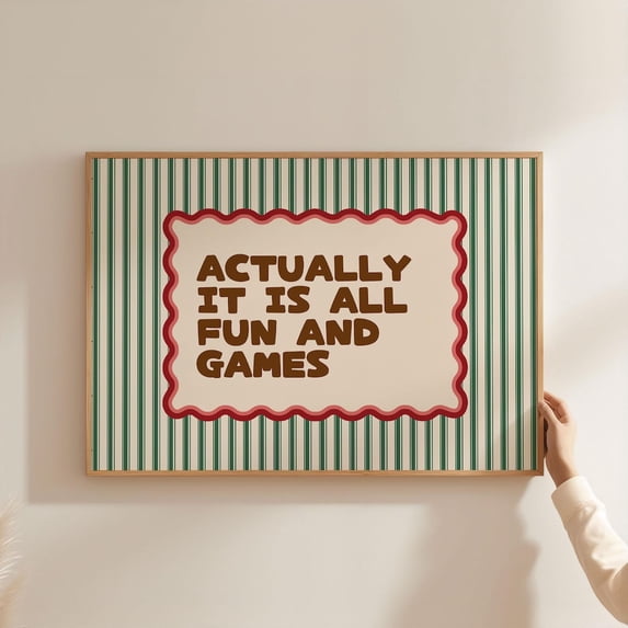 Actually It Is All Fun And Games Poster, Striped Typography Wall Art ...