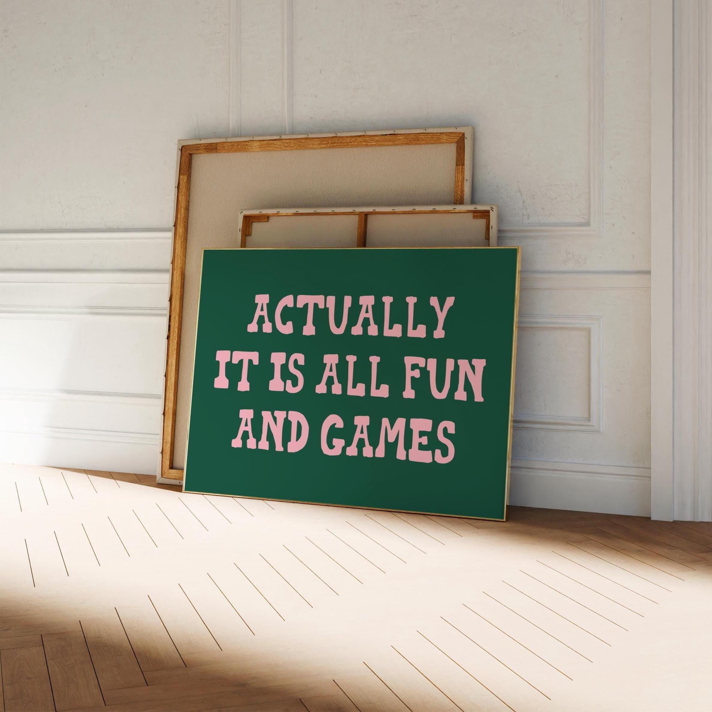 Actually It Is All Fun And Games Print: Retro Pink & Green Typography ...