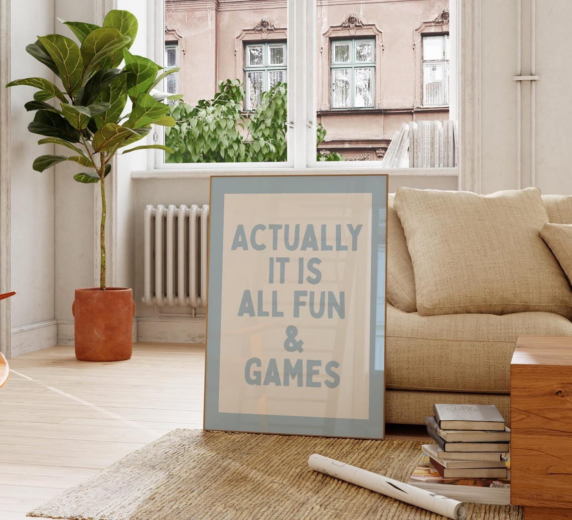 Actually It Is All Fun & Games Blue Typography Minimalist Poster ...