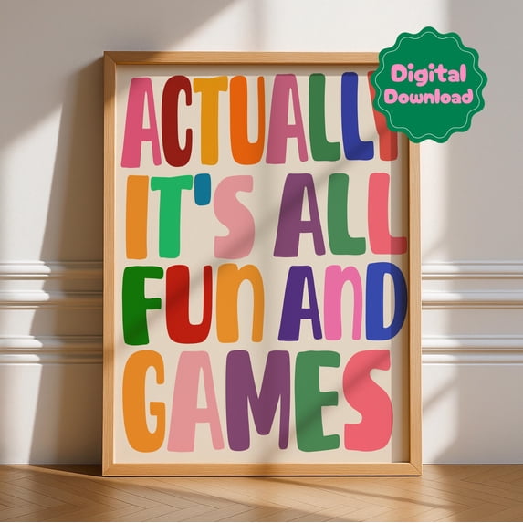 Actually It'S All Fun And Games Print Bold Kitchen Posters Trendy ...