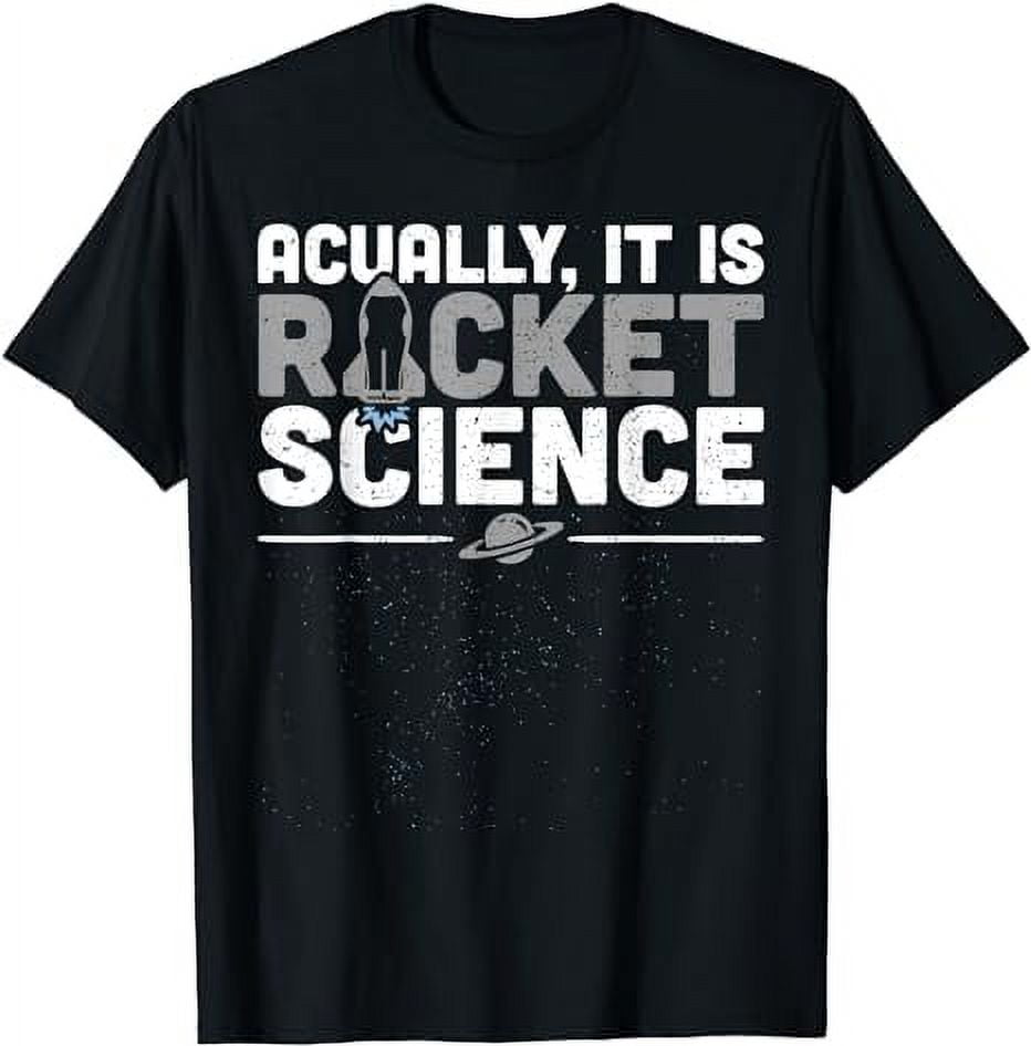 Actually It's Rocket Science - Rocket Engineer T-Shirt - Walmart.com