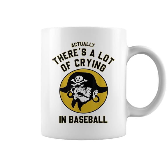 Actually There A Lot Of Crying In Baseball Lovers Pirate Cof - Walmart.com