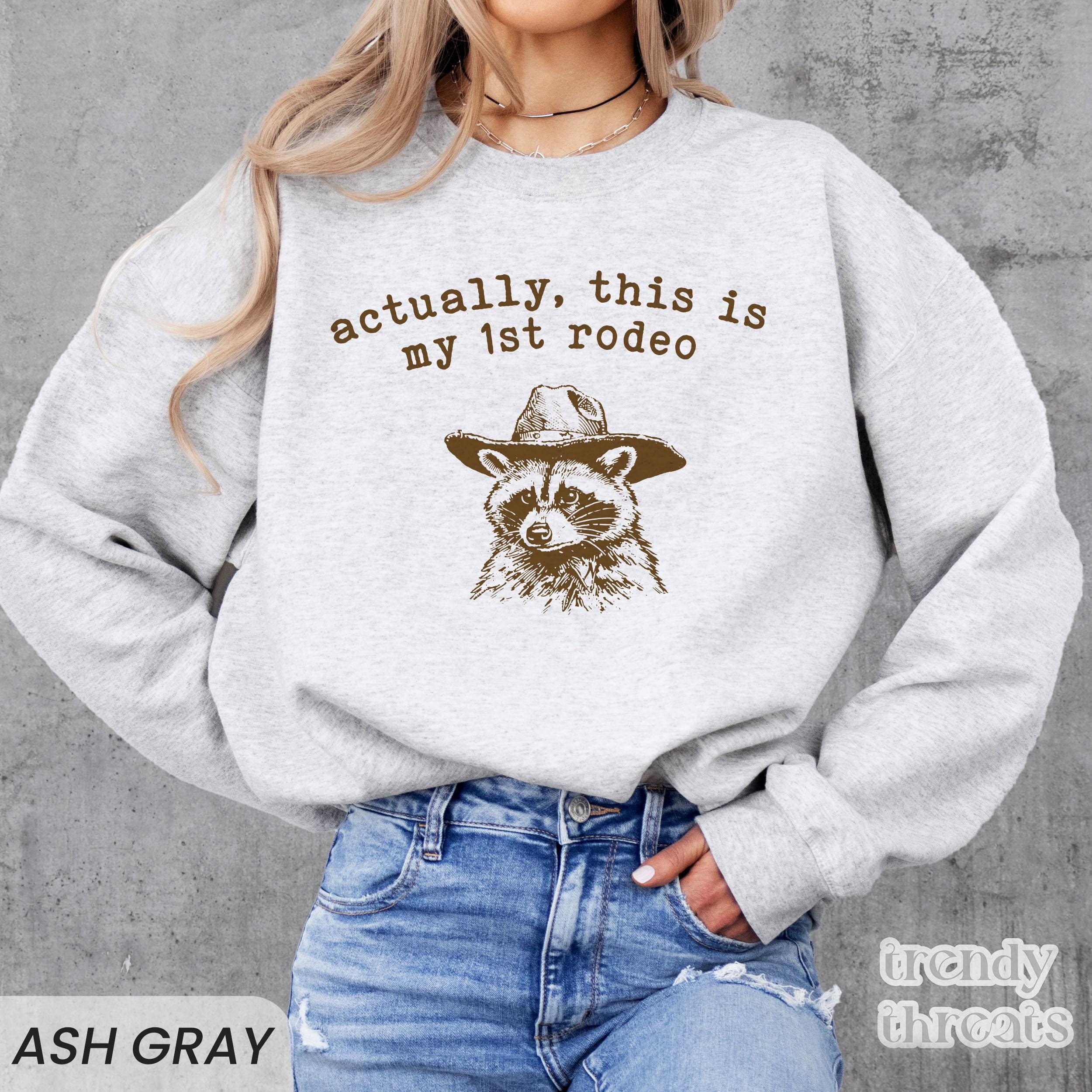 Actually, This Is My First Rodeo T-Shirt Funny Graphic T-Shirt Raccoon ...