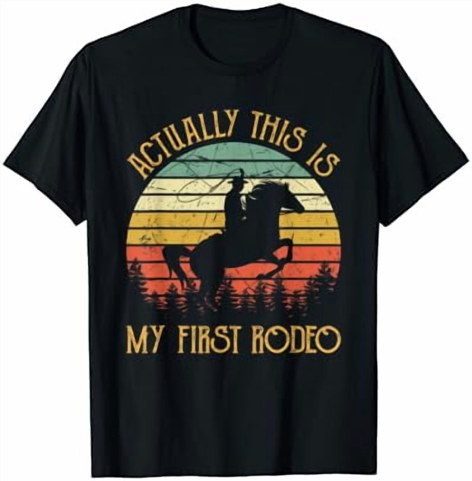 Actually This Is My First Rodeo Western Cowboy Riding Horse T-Shirt ...
