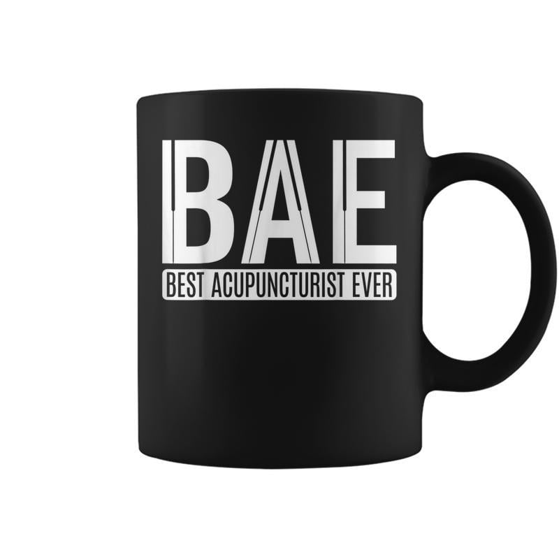 Acupuncture Funny Bae Best Acupuncturist Ever Acupressure Coffee Mugs ...
