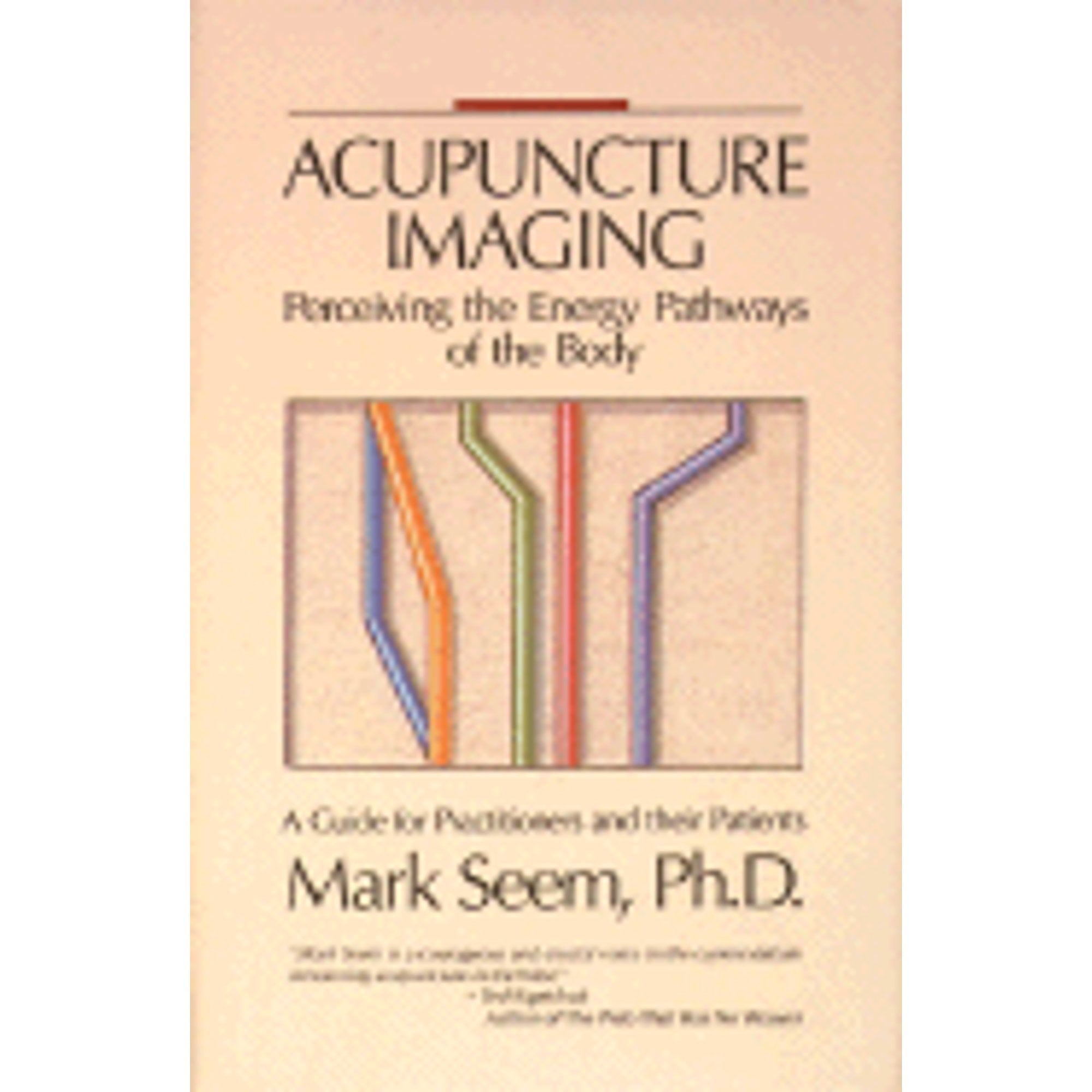Pre-Owned Acupuncture Imaging: Perceiving the Energy Pathways of the ...