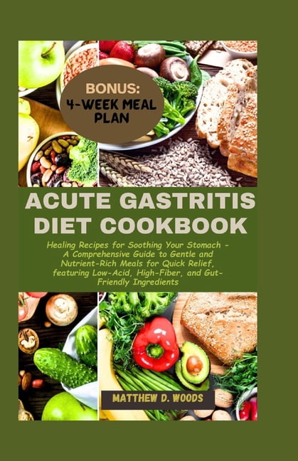 Acute Gastritis Diet Cookbook: Healing Recipes for Your Stomach - A ...