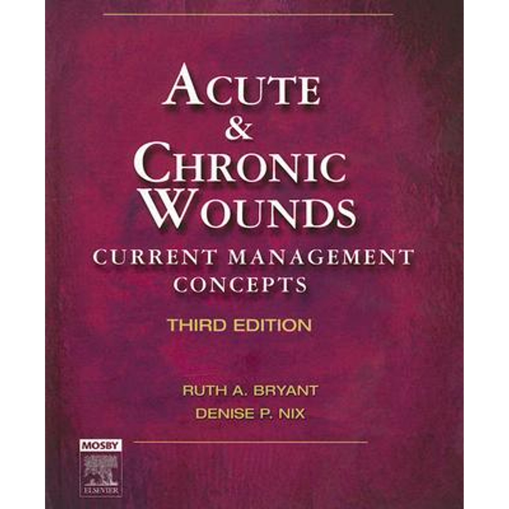 Acute and Chronic Wounds: Current Management Concepts (Hardcover) by ...