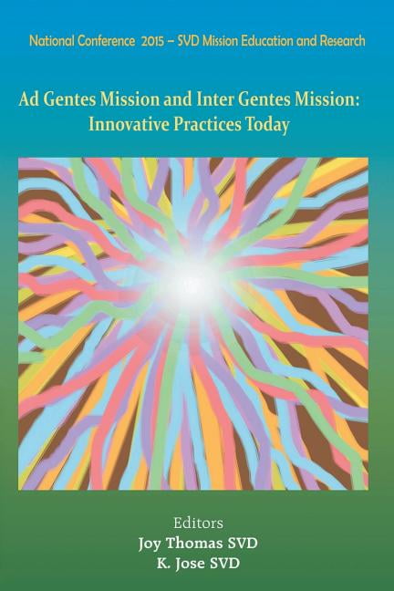 Ad Gentes and Inter Gentes Mission: Innovative Practices Today ...