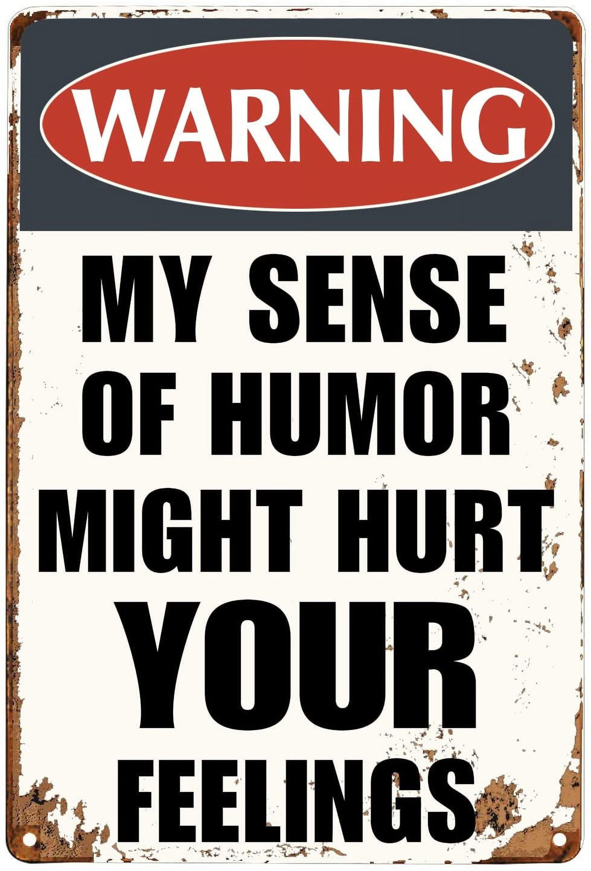 Adale Funny Sarcastic Metal Signs Warning My Sense of Humor Might Hurt ...