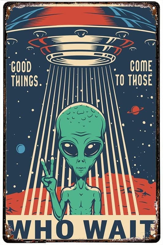 Adale Good Things Come To Those Who Wait Alien Message Alien Wall Art ...