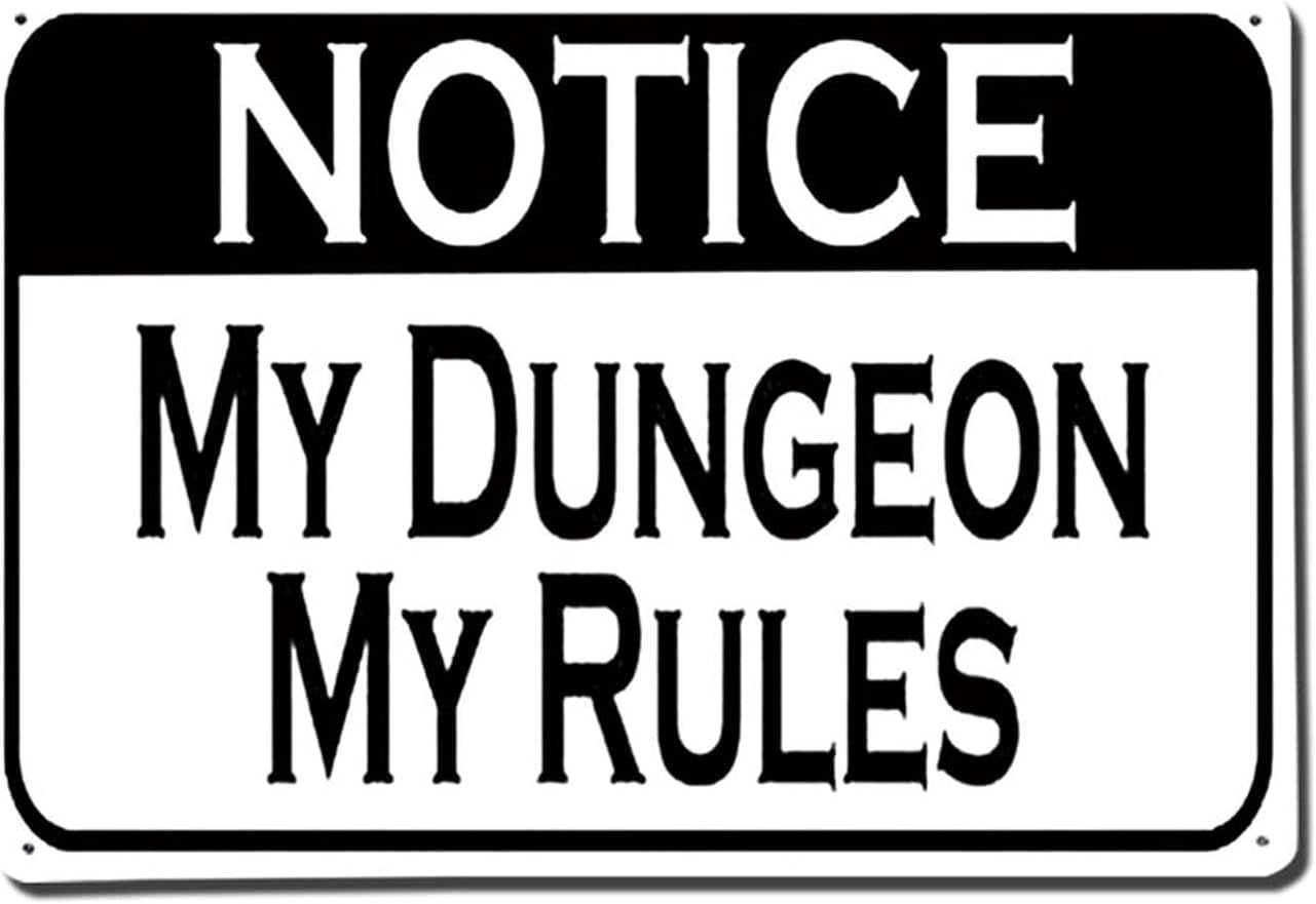 Adale Notice My Dungeon My Rules Metal Sign, Engineer Grade Aluminum ...