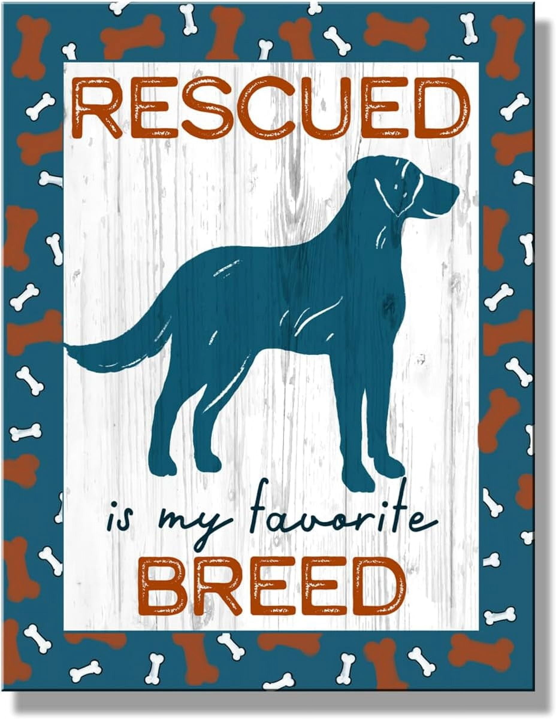 Adale Rescued Breed Is My Favorite Breed Tin Sign - Dog Wall Art ...