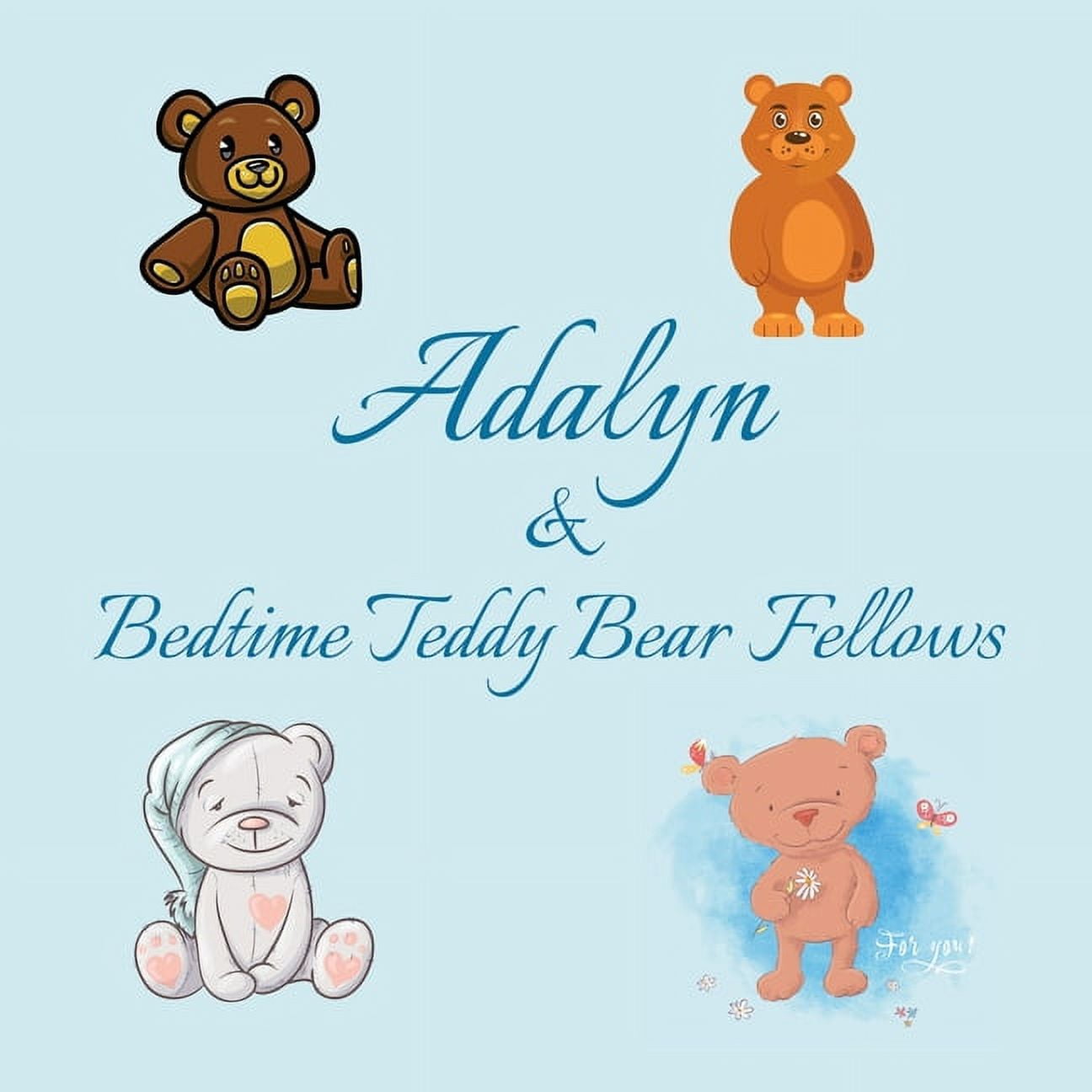 Adalyn & Bedtime Teddy Bear Fellows: Short Goodnight Story for Toddlers ...