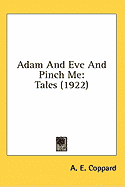 Adam And Eve And Pinch Me : Tales (1922) (Hardcover) - Walmart.com