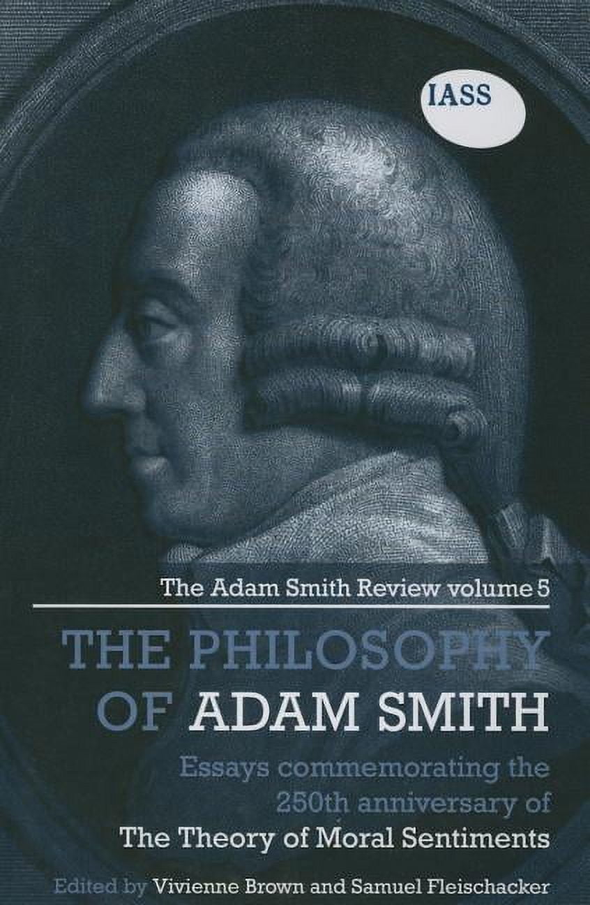 Adam Smith Review Essays on the Philosophy of Adam Smith: The Adam ...