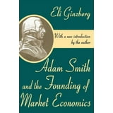 Adam Smith and the Founding of Market Economics - Walmart.com