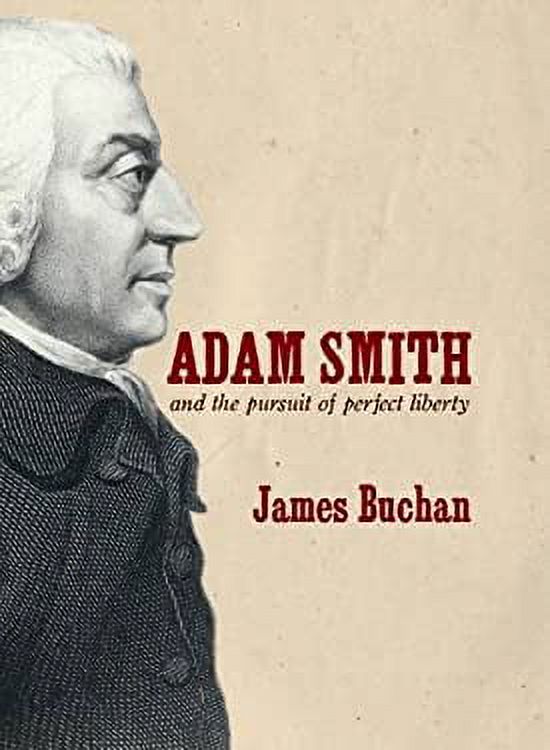 Pre-Owned Adam Smith and the Pursuit of Perfect Liberty 9781861979056 ...