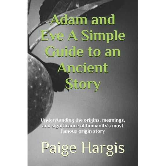Adam and Eve A Simple Guide to an Ancient Story: Understanding the ...