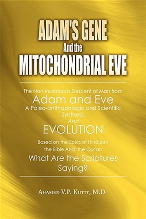 Pre-Owned Adam's Gene and the Mitochondrial Eve: A Nonincestuous Descent of Man from Adam and ...