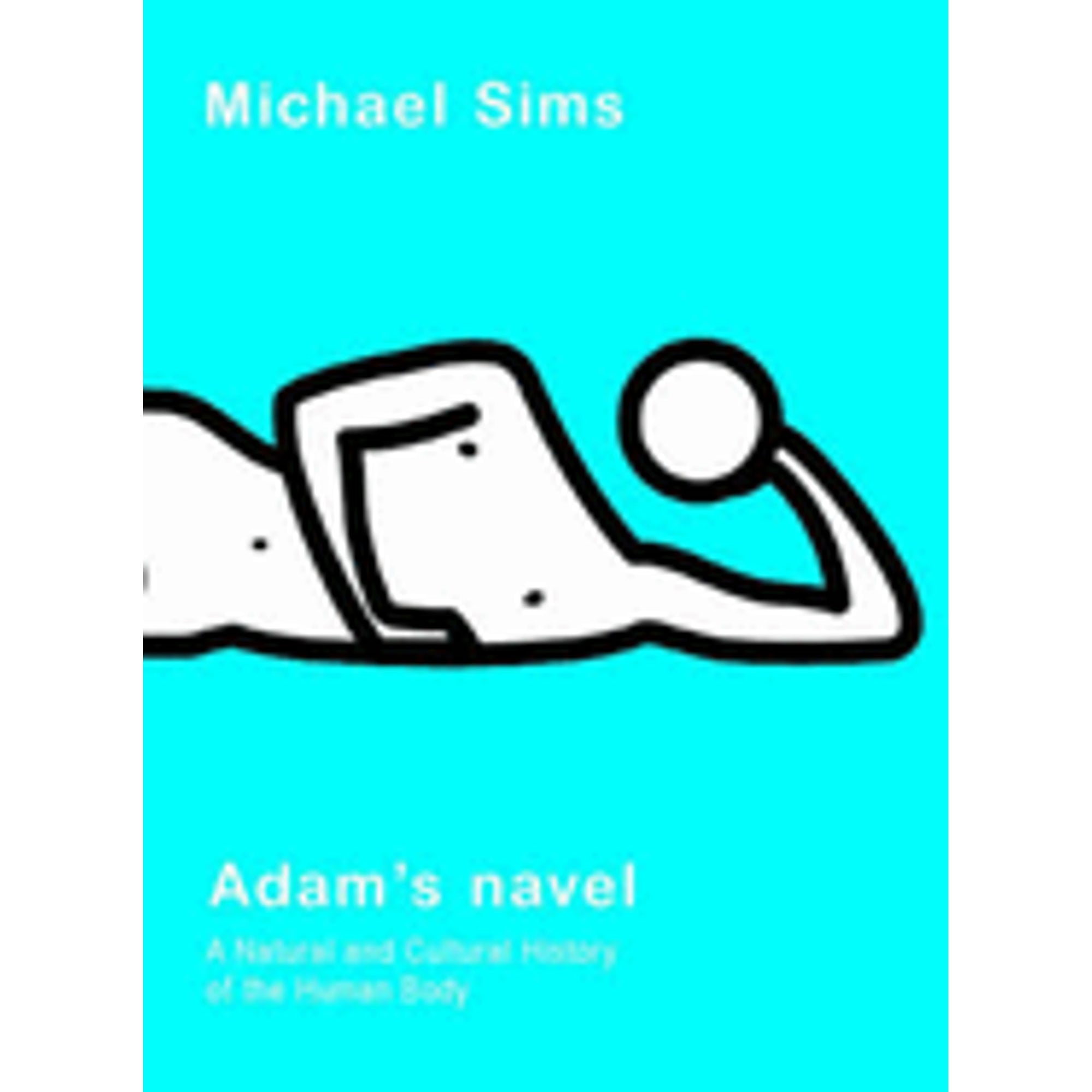 Pre-Owned Adam's Navel: A Natural and Cultural History of the Human ...