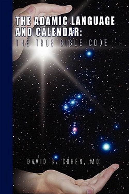 Adamic Language and Calendar : The True Bible Code - Walmart.com