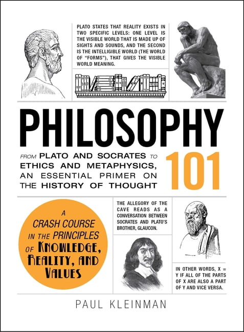 Adams 101 Philosophy 101: From Plato and Socrates to Ethics and ...