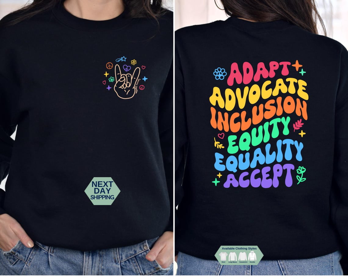 Adapt Advocate Inclusion Equity Equality Accept Sweatshirt, Special ...