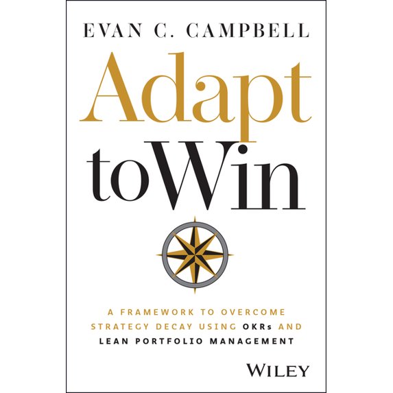 Adapt to Win: A Framework to Overcome Strategy Decay Using Okrs and ...