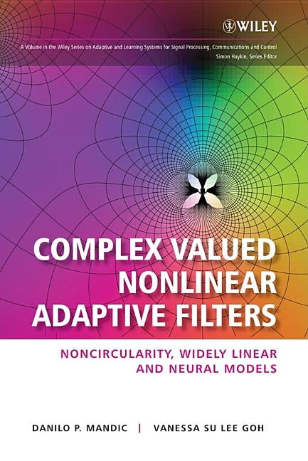 Adaptive and Cognitive Dynamic Systems: Complex Valued Nonlinear ...