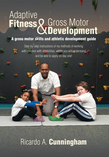 Adaptive Fitness & Gross Motor Development : A gross motor skills and ...