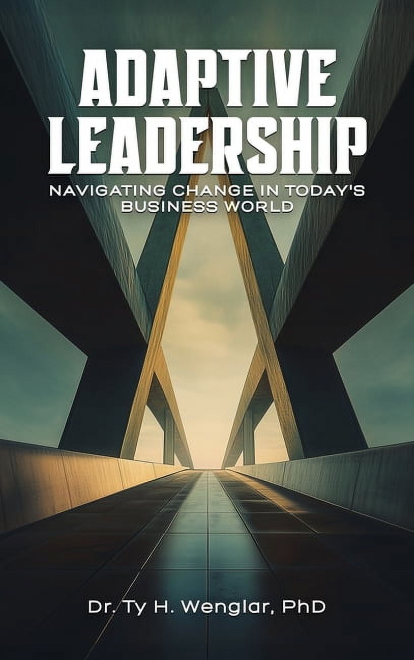 Adaptive Leadership: Navigating Change in Today's Business World ...
